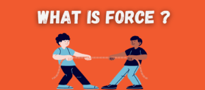 What is Force? Definition,SI unit and Types - Tutorhelpme