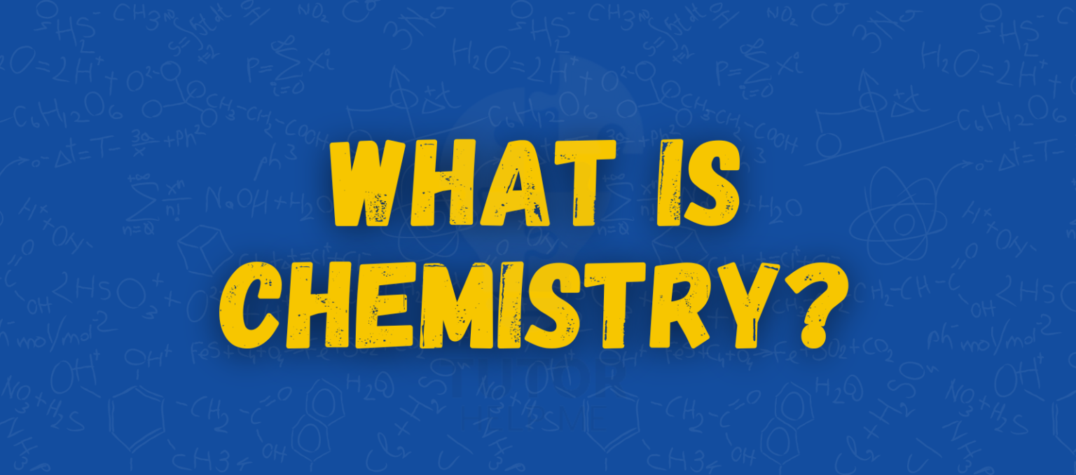 What is Chemistry? ( All Branches of Chemistry Explained )