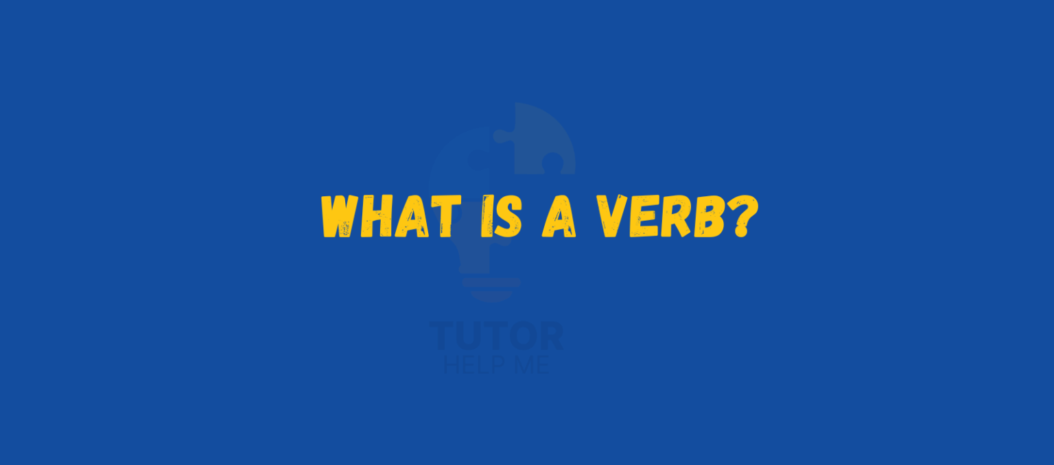 What Is a Verb? Definition and Types With Examples